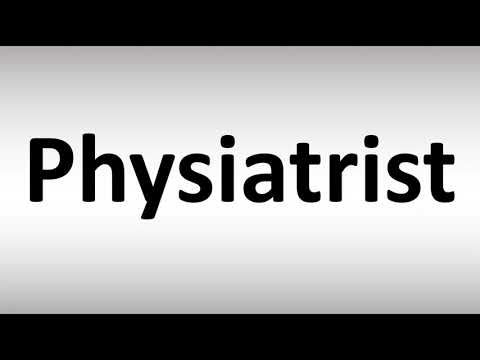 How to Pronounce Physiatrist