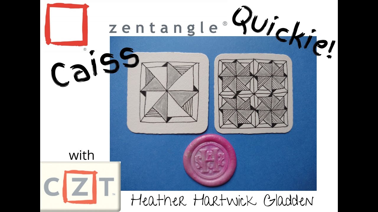 Caiss | Zentangle® Quickie