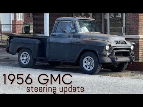 1956 GMC - steering fix and ride!