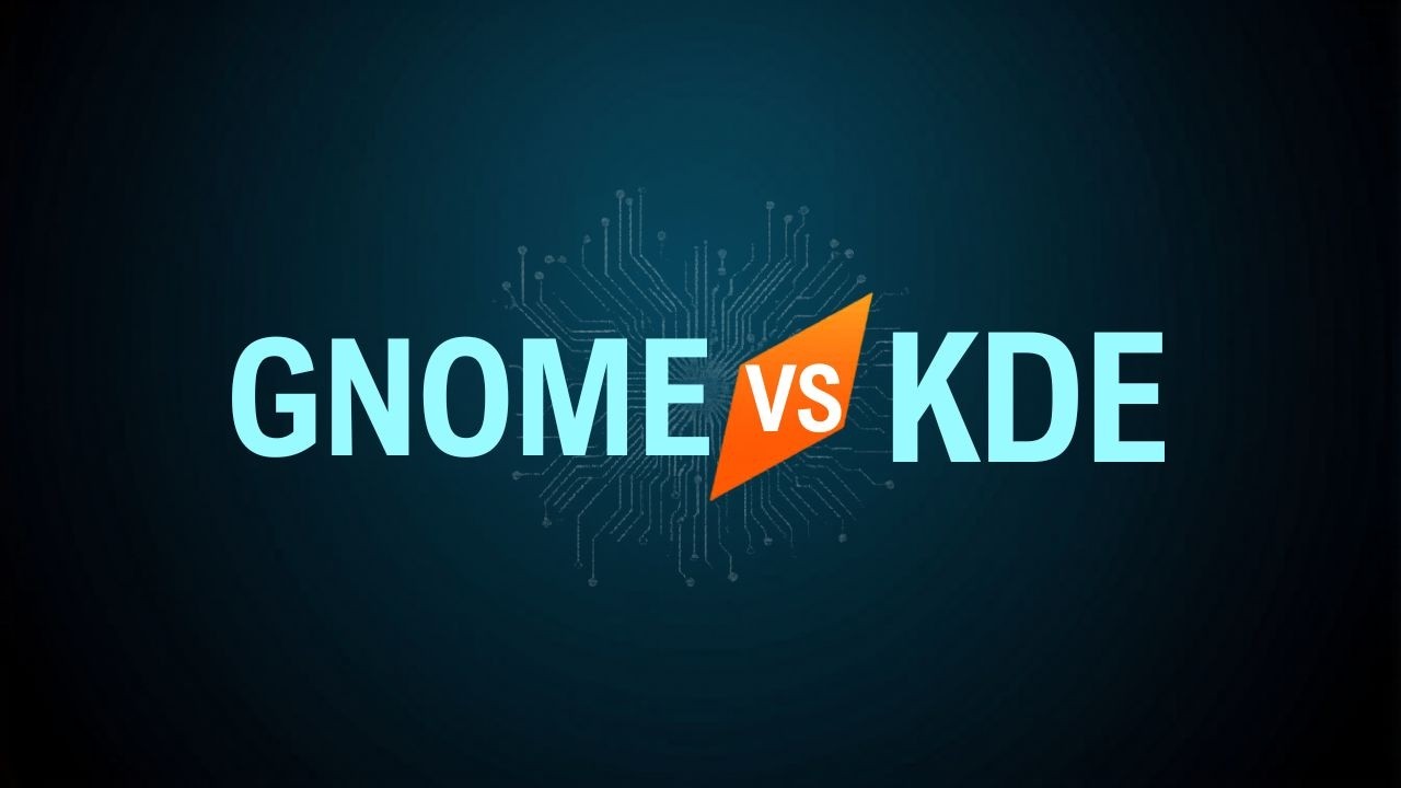 GNOME Vs KDE - The Desktop Environment Showdown