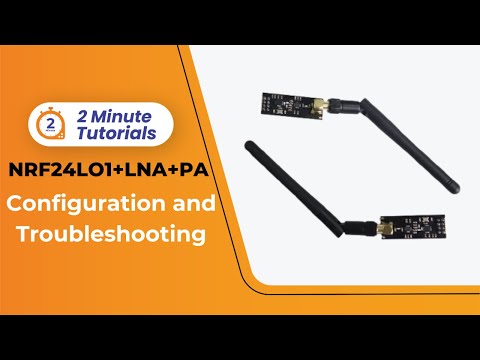 NRF24L01+LNA+PA: Troubleshooting and Configuration | Robu’s Two Minute Tutorials | Robu.in