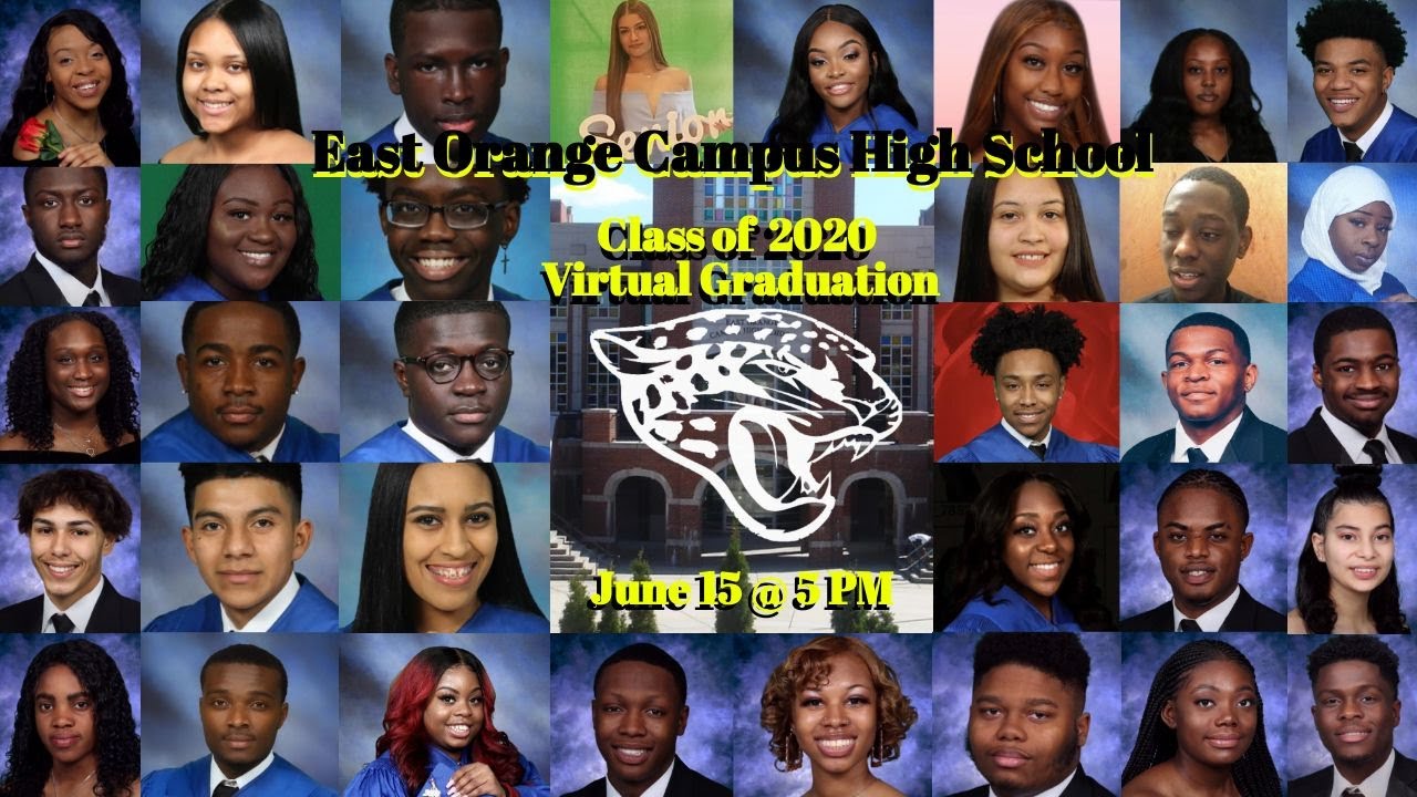 East Orange Campus High School 2020 Virtual Commencement Ceremony