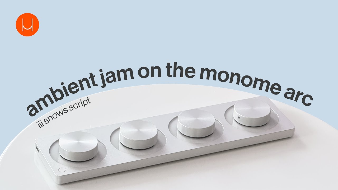 monome arc snows ambient dreamscape