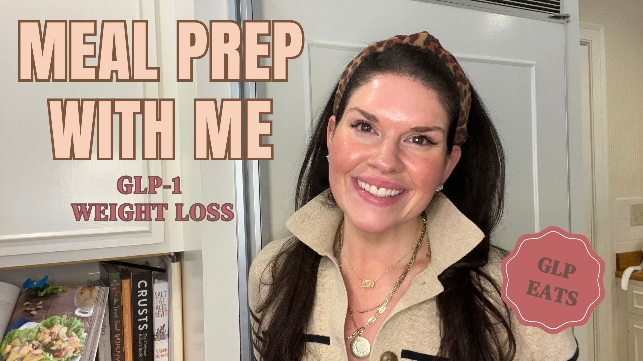 Meal Prep With Me | The Staples That Made My  GLP- 1 Weight Loss Easier