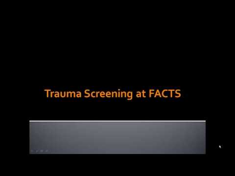 Trauma screening at FACTS
