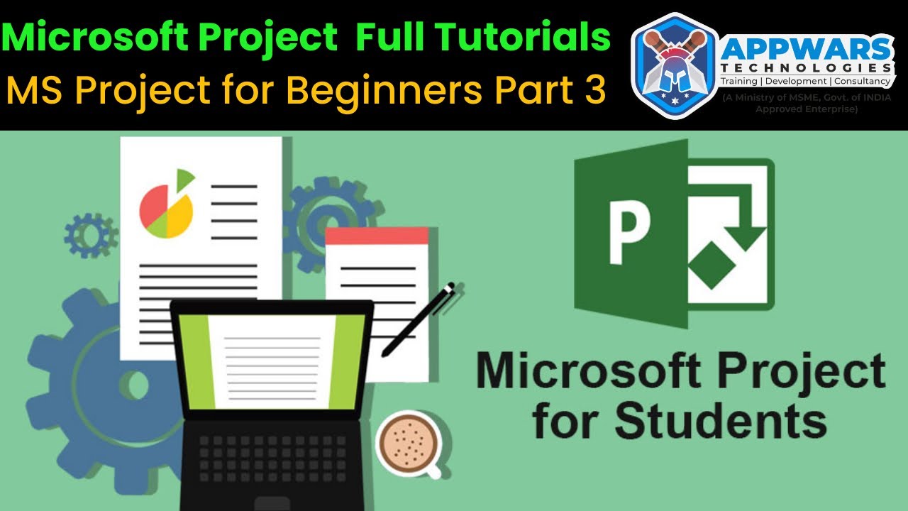 Microsoft Project Full Tutorial Part 3 | MS Project Tutorial for Beginners | APPWARS Technologies