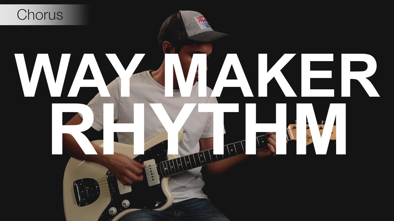 Way Maker - Leeland - Rhythm Guitar Tutorial - Full Playthrough