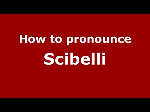 How to pronounce Scibelli (Italian/Italy) - PronounceNames.com