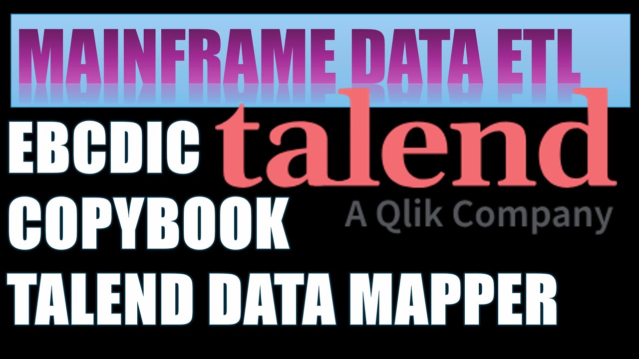 Talend Mainframe Data Mapping - ETL, EBCDIC File