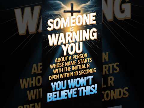 Open in 10 Seconds: Godβs Warning About a Person Whose Name Starts with "R"! #bible #godsays