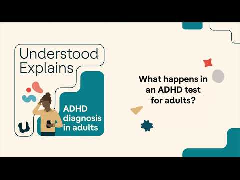 What happens in an ADHD test for adults? | Understood Explains
