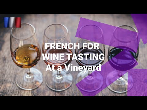 French for Wine Tasting - Visiting a Vineyard