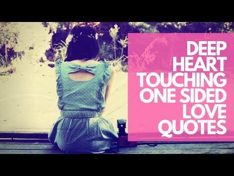 Deep Heart Touching One Sided Love Quotes