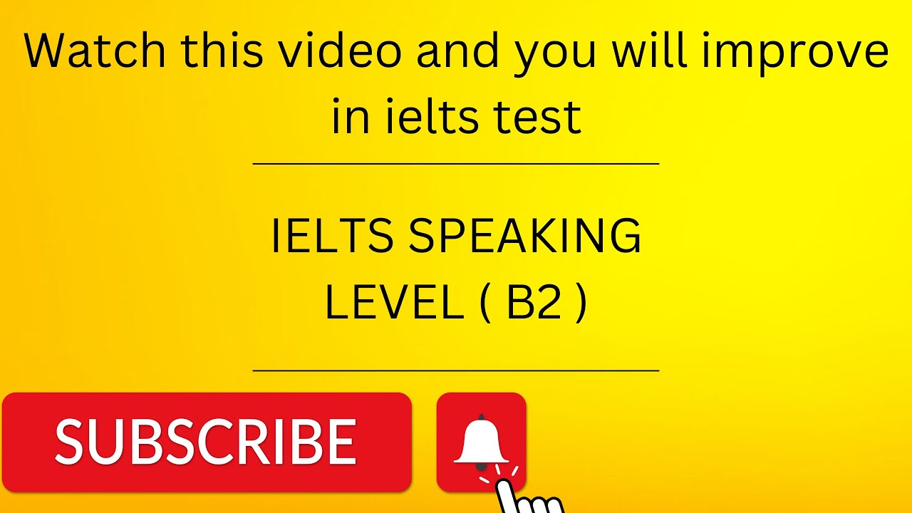 IELTS Speaking test | Level (B2)