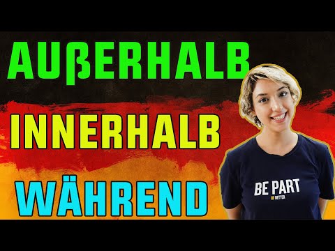 B1 Genel Almanca Dersleri | 19.Bölüm | "außerhalb, innerhalb, während" Temporale Präpositionen