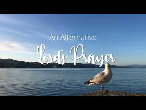 An Alternative Lord's Prayer