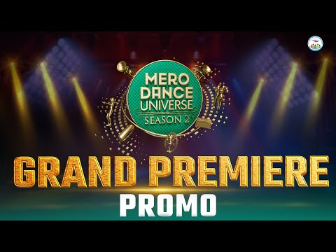 Mero Dance Universe Season 2, Grand Premiere & Duet Round Promo