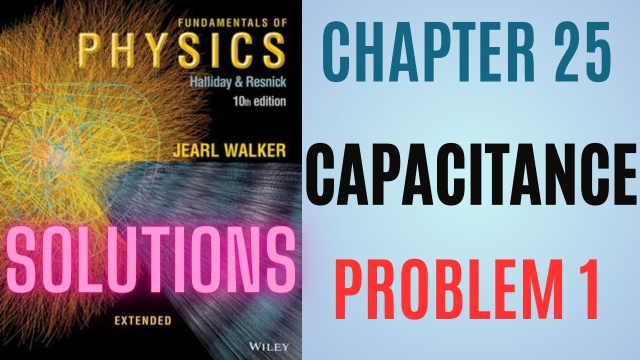 Halliday resnick chapter 25 problem 01 solution | Fundamentals of physics 10e solutions