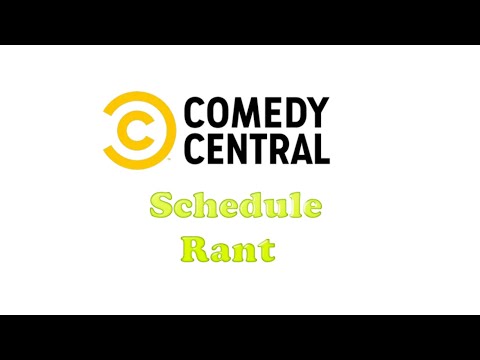 Comedy Central Schedule Rant