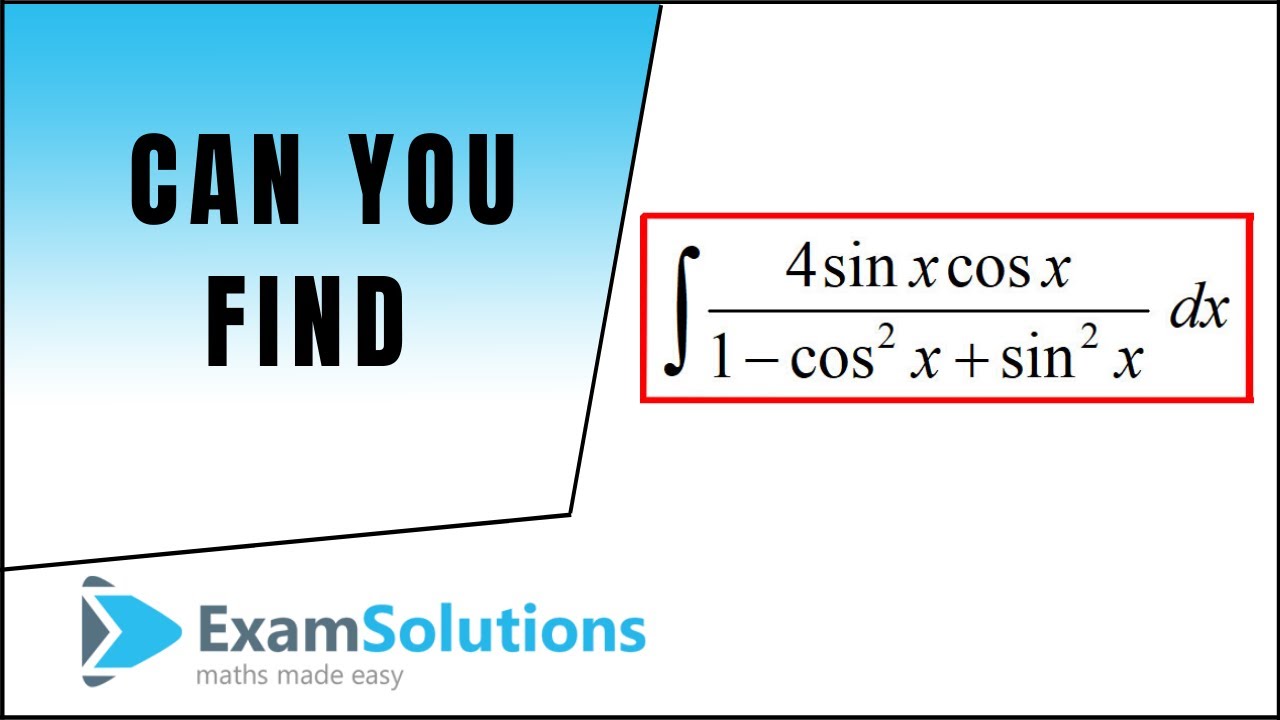 Integration example 4  | ExamSolutions