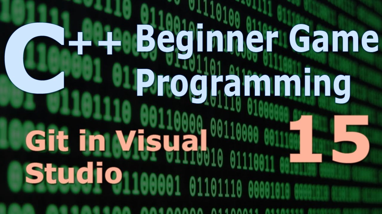 Beginner C++ Game Programming DirectX [Git in Visual Studio] Tutorial 15
