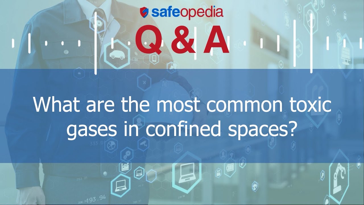 What are the most common toxic gases in confined spaces?