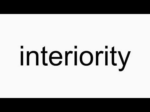 How to pronounce interiority