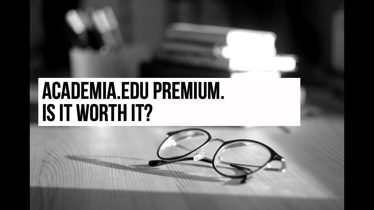 Academia.edu Premium - is it worth it?