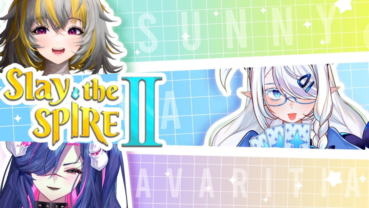 Slay The Spire 2  W/ @SunnySplosion & @AvaritiaHawthorne
