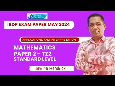 Solving IBDP Mathematics (Applications and Interpretation) Standard Level. Past Paper 2-TZ1.May 2024