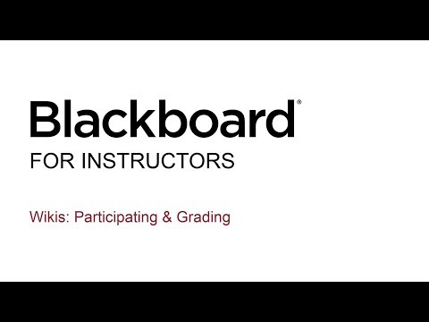 Blackboard for Instructors - Wikis: Participating & Grading