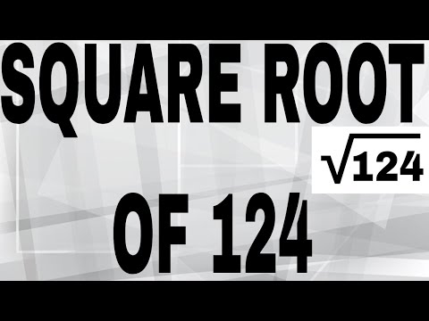 SQUARE ROOT OF 124