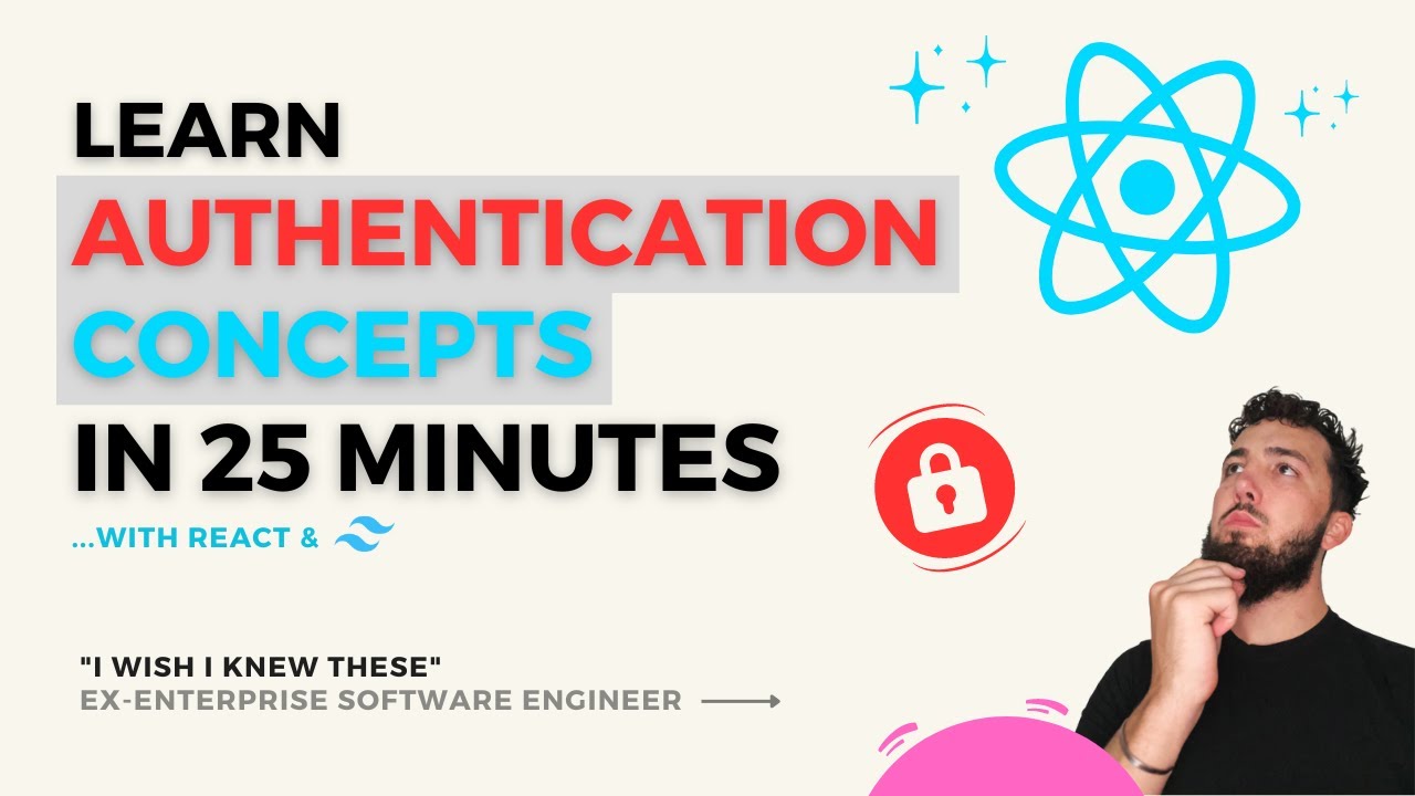 Learn Authentication Concepts in 25 Minutes With React and Tailwind