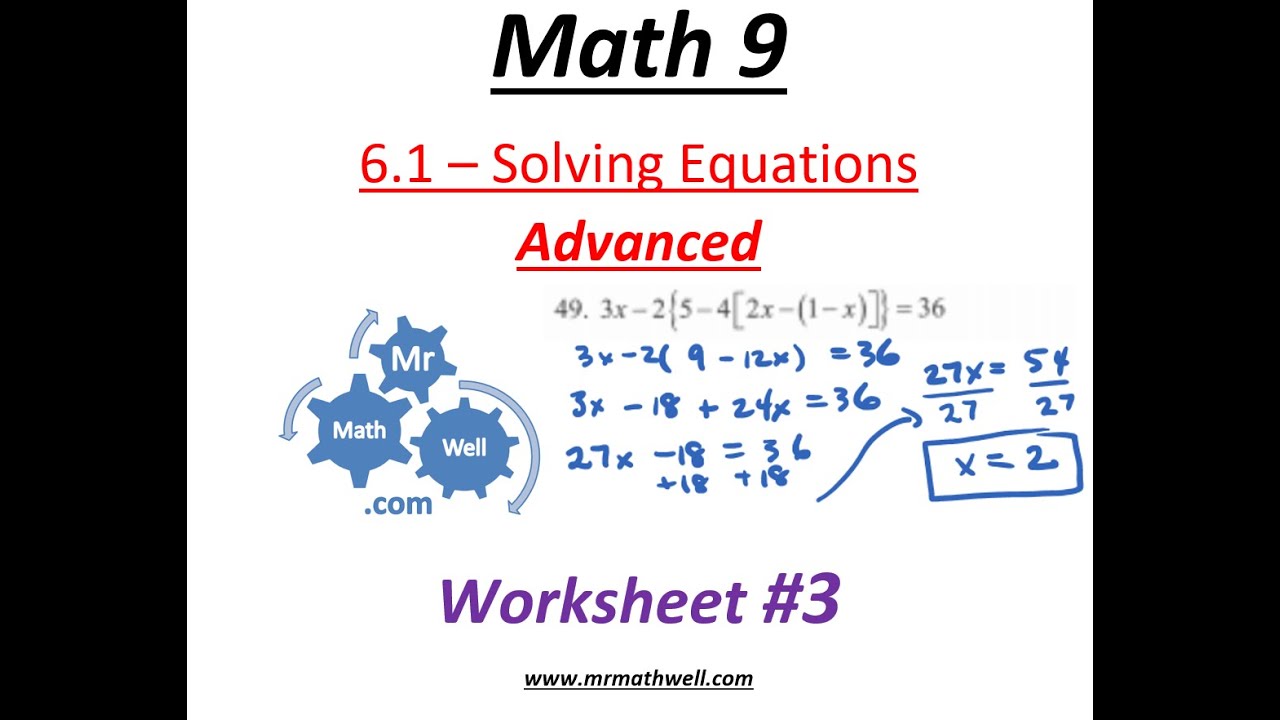 Math 9 - Advanced Equation solving  - worksheet #3