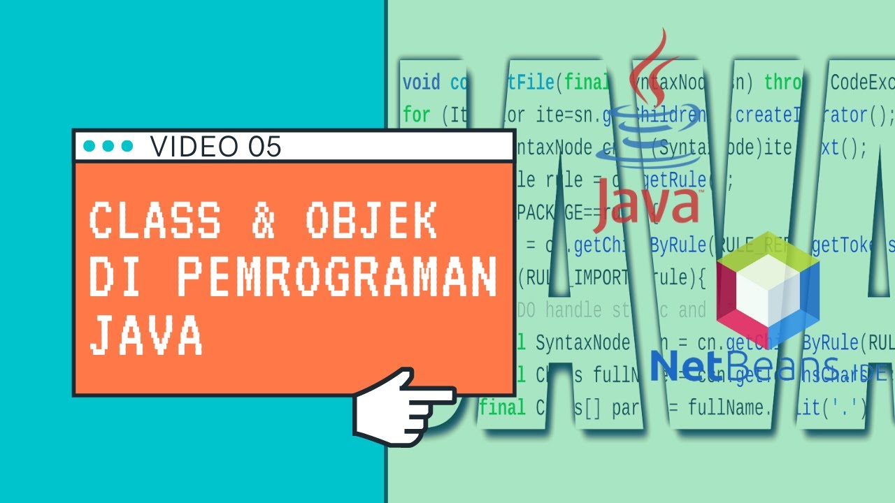 05 - Belajar Class dan Objek pada Pemrograman Java Menggunakan Netbeans (Konsep OOP)