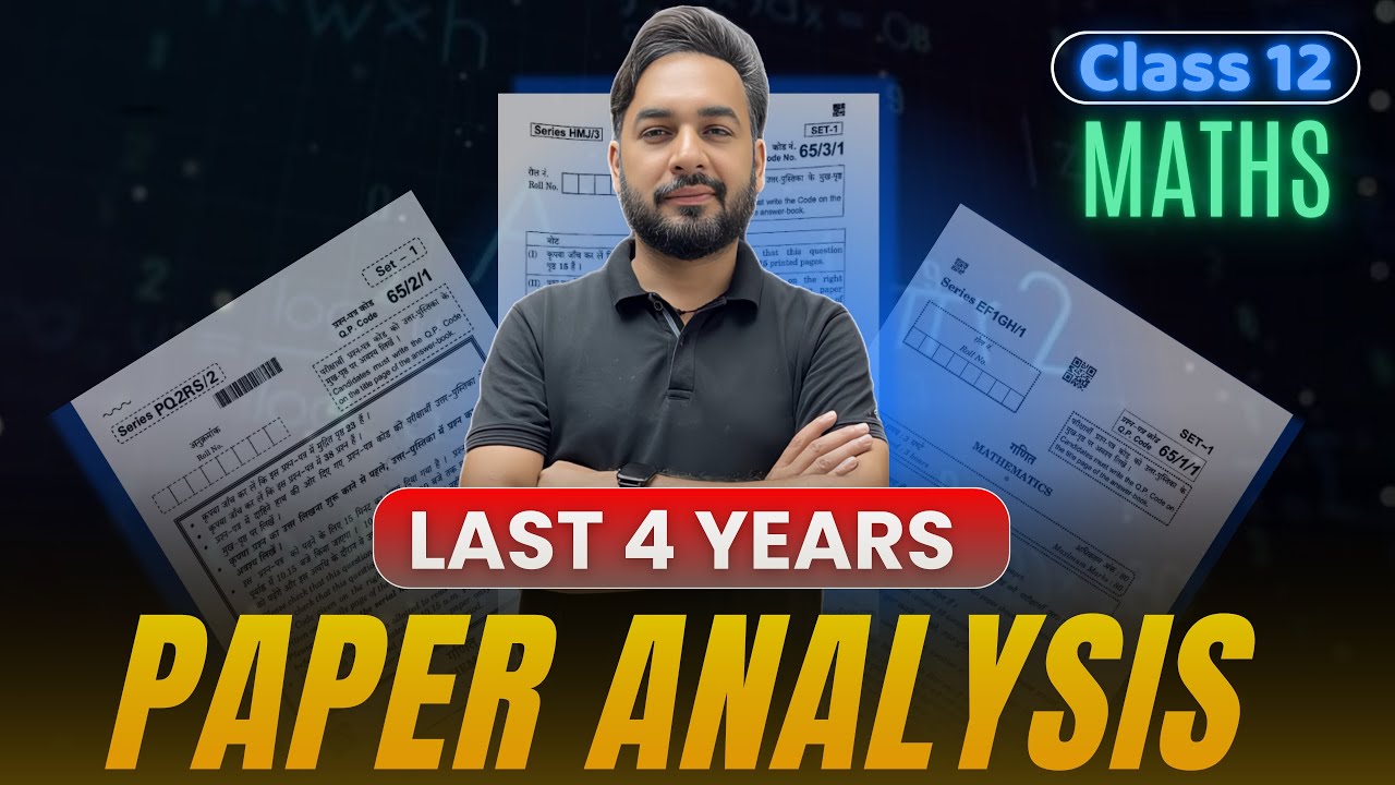 Class 12 Maths Last 4 Years Paper Analysis 🔥 | Class 12 Maths Paper Pattern | CBSE Board Exams 2026