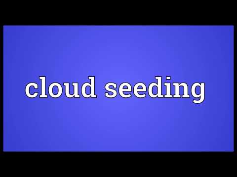 Cloud seeding Meaning