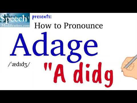 How to Pronounce Adage