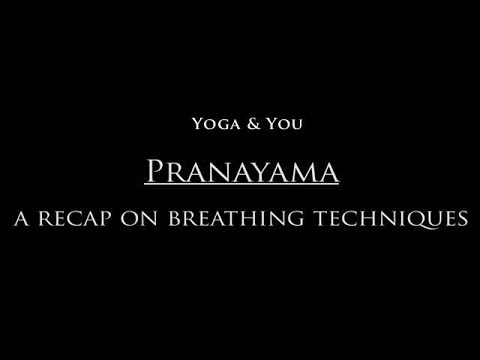 Pranayama - a recap on breathing techniques