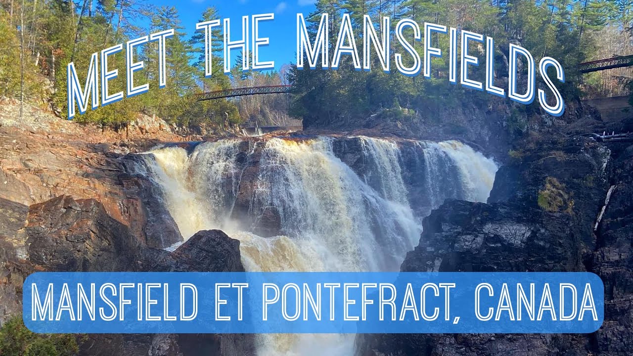 Meet the Mansfields: Mansfield et Pontefract, Canada