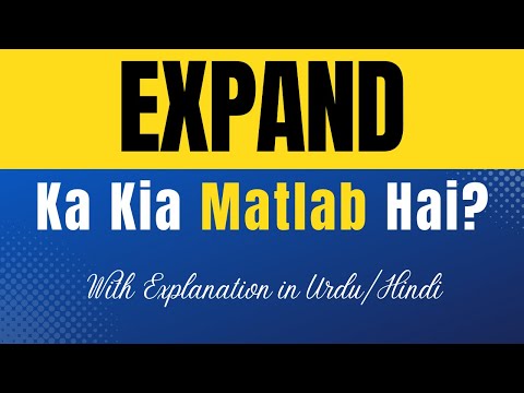 Expand Meaning in Urdu |'Expand Ka Kia Matlab Hota Hai'| Urdu/Hindi Explanation Included