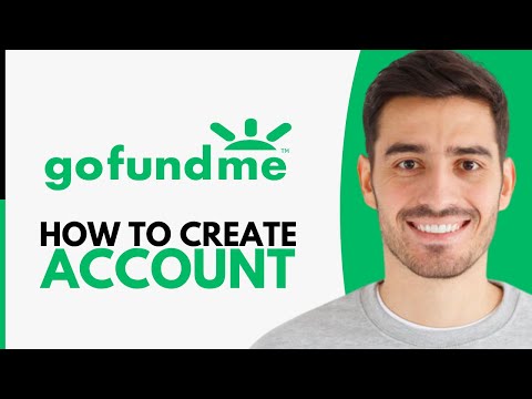 How to Create GoFundMe Account - Step by Step
