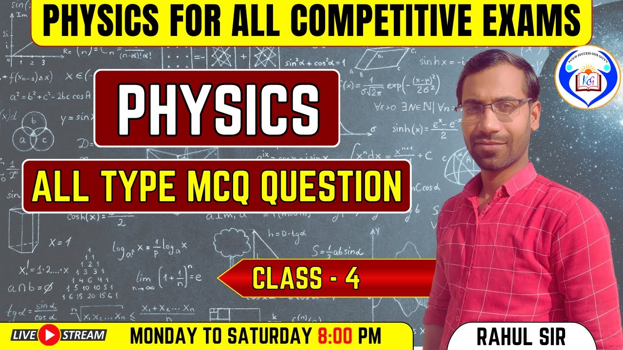 Physics - All Type Mcq Question | Lec 4 | Physics For All Competitive Exams | Rahul Sir