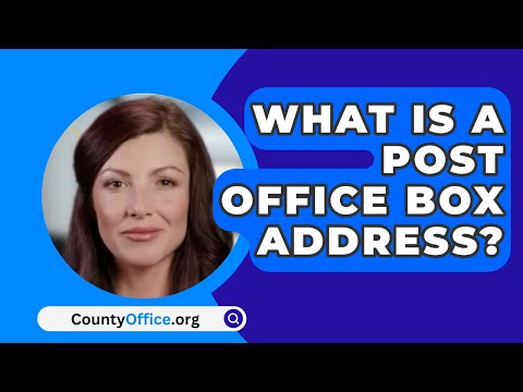 What Is A Post Office Box Address? - CountyOffice.org