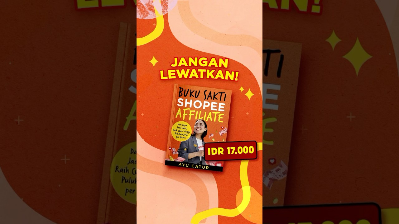 BUKU SAKTI SHOPEE AFFILIATE BY AYU CATUR CUMA 17 RIBUAN #shopeeaffiliate #shopeeaffiliateprogram
