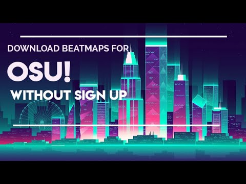 How to download osu!/osu!droid beatmaps without sign up
