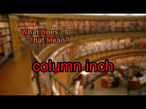 What does column inch mean?