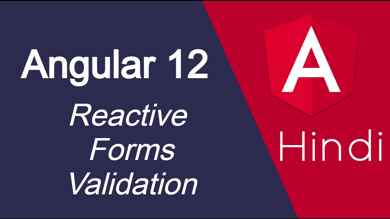 Angular 12 tutorial in Hindi #37 Reactive form Validations