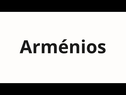 How to pronounce Arménios