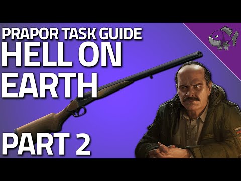 Hell on Earth Part 2 - Prapor Task Guide - Escape From Tarkov